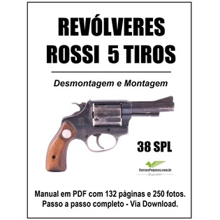 Manual de Desmontagem e Montagem de Revólveres Rossi 5 tiros em calibre ...