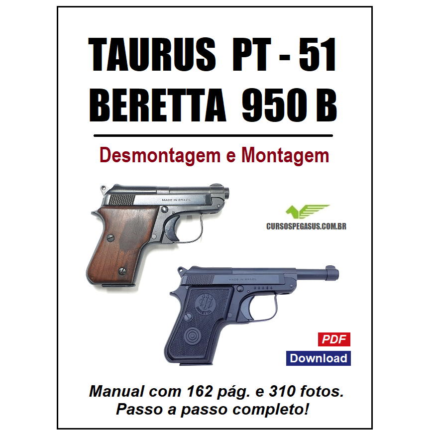 Manual de Desmontagem e Montagem da Pistola Taurus PT 51 (Beretta 950 B ...